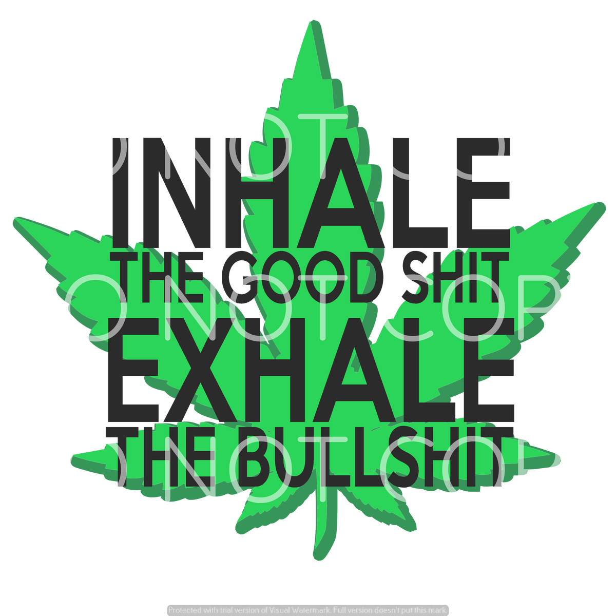 Inhale The Good Transfer Sheet – Pretty Lil Things PLT Wholesale