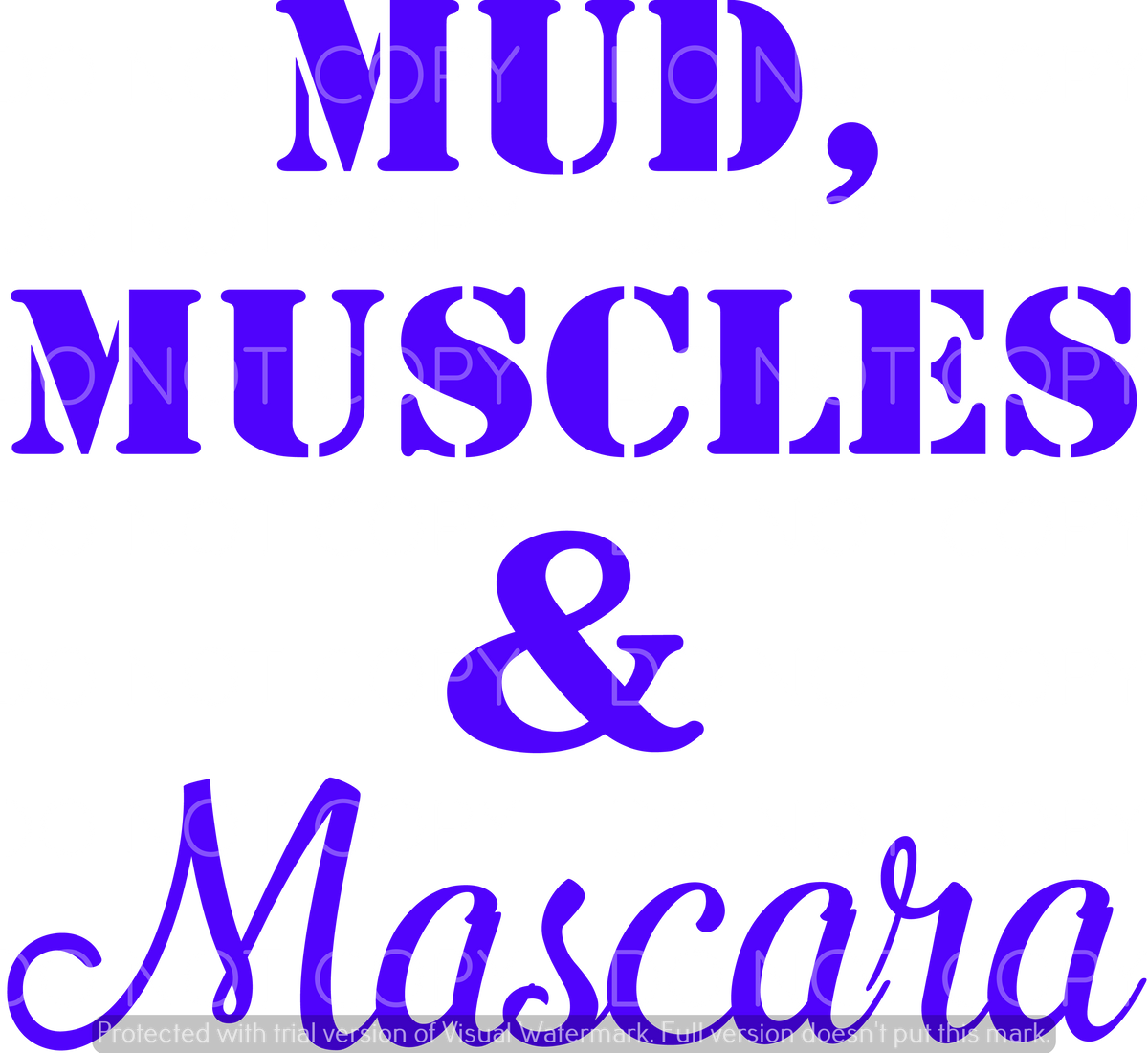 Mud Muscles Mascara - Dye Sub Heat Transfer Sheet – Pretty Lil Things ...