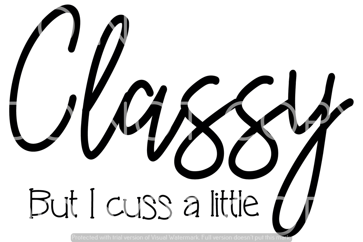 Classy But I Cuss A Little Transfer Sheet – Pretty Lil Things PLT Wholesale