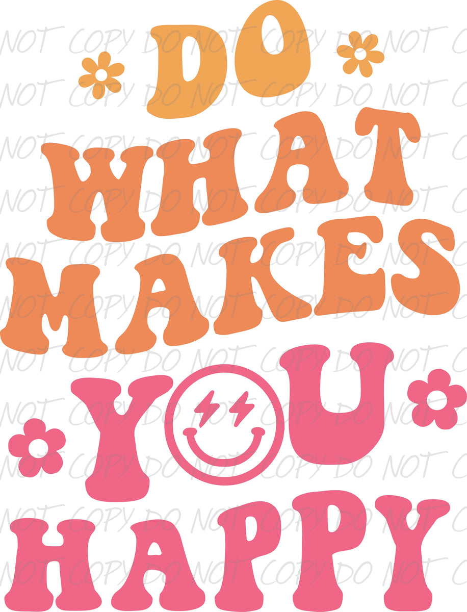 Do What Makes You Happy Transfer Sheet – Pretty Lil Things PLT Wholesale