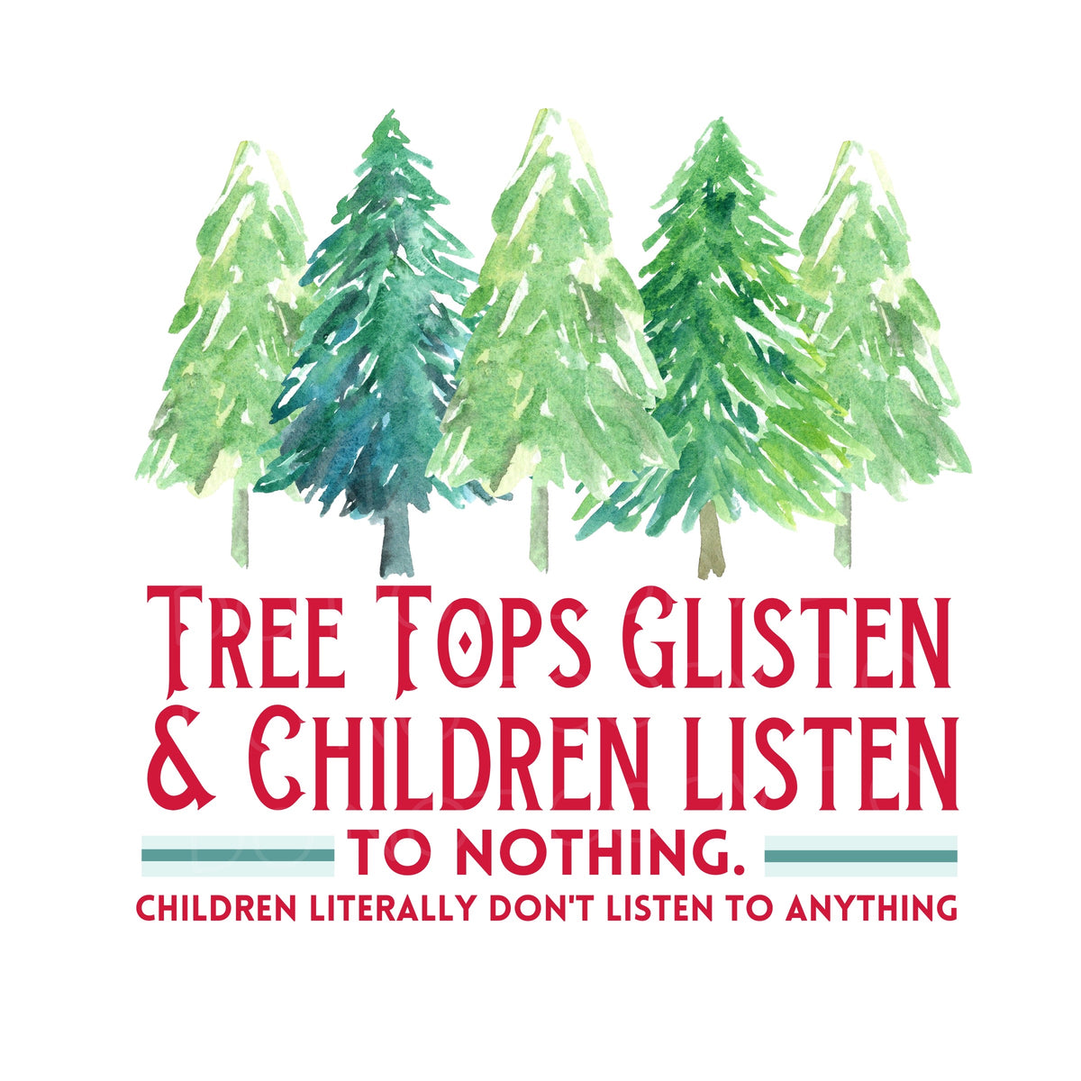 Tree Tops Glisten & Children Listen Transfer Sheet – Pretty Lil Things ...