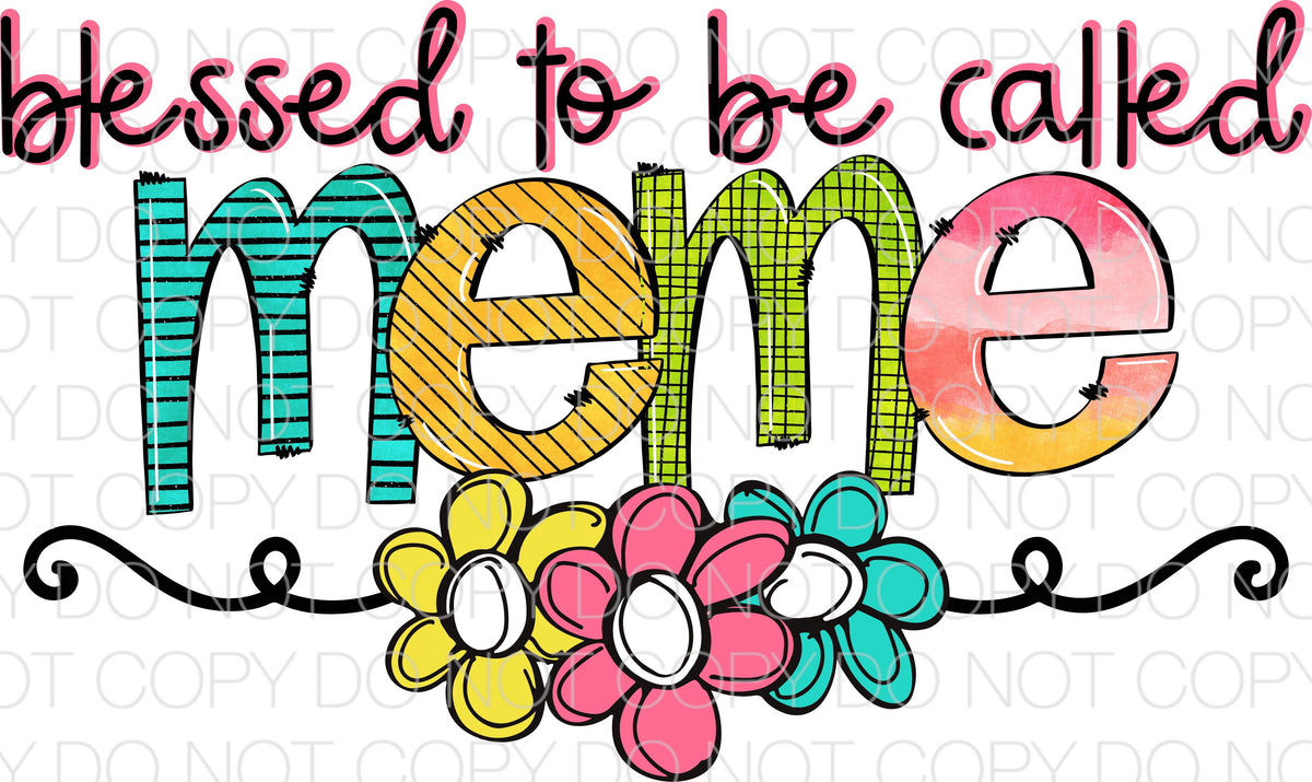Blessed to be called meme - Dye Sub Heat Transfer Sheet – Pretty Lil ...